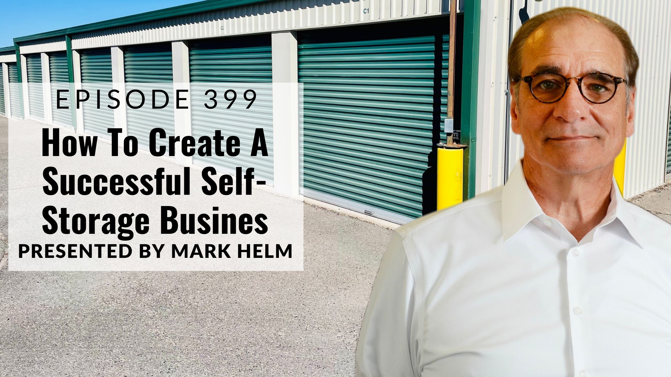 How To Create A Successful Self-Storage Business - Creating Wealth ...
