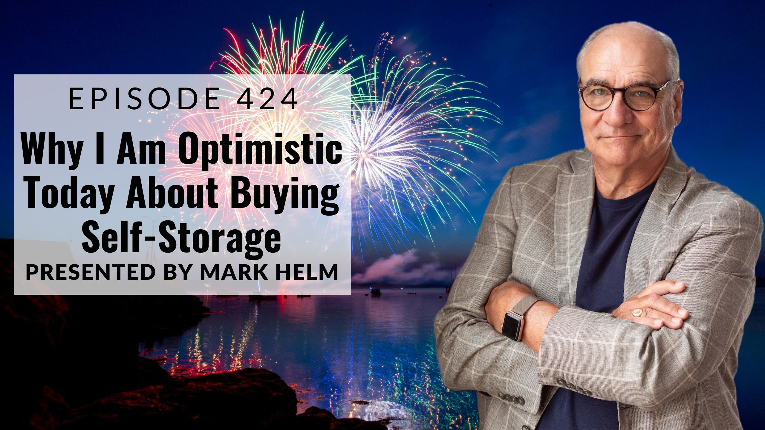 Why I Am Optimistic Today About Buying Self-Storage - Creating Wealth ...