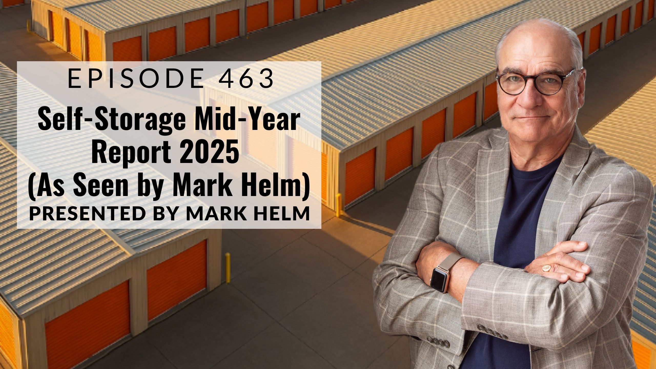 Self-Storage Mid-Year Report 2025 (As Seen by Mark Helm) - Creating ...